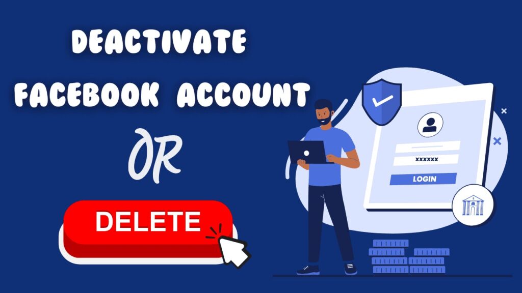 Deactivating vs. Deleting Facebook – What’s the Difference and How to ...