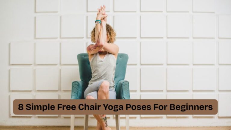 8 Simple Free Chair Yoga Poses For Beginners - KiwiBox